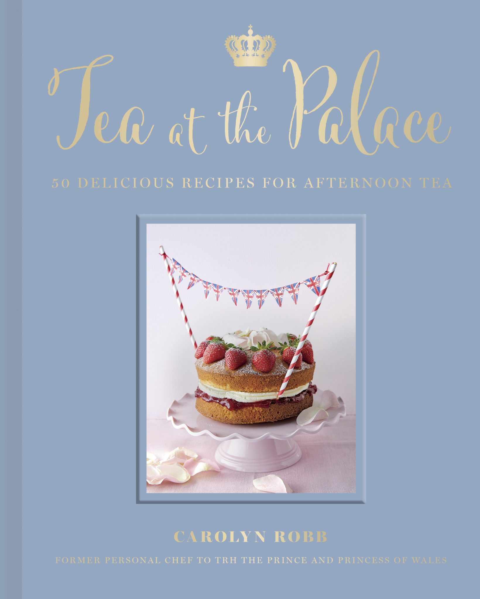 Tea at the Palace - A Joyful Jubilee Cookbook - Women Talking Online