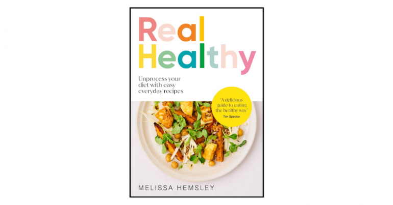 Real Healthy by Melissa Hemsley - Women Talking Online Magazine